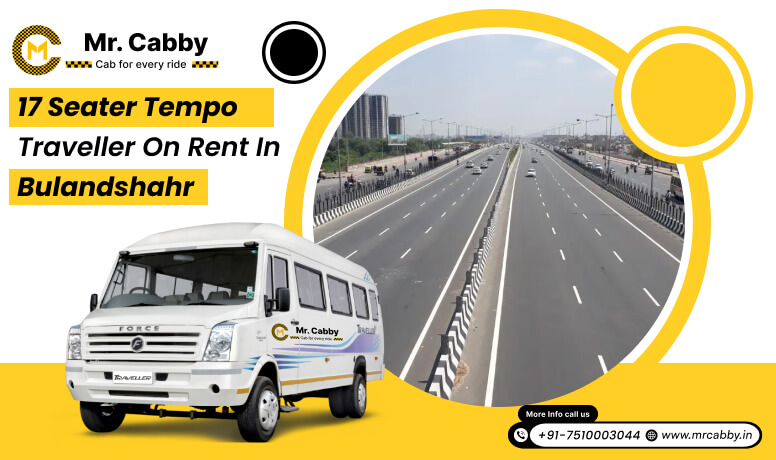 17 Seater Tempo Traveller on rent in Bulandshahr with Mr. Cabby and Save 10%