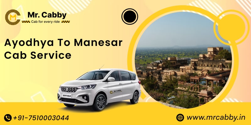 Affordable Ayodhya to Manesar Cab Service with Mr. Cabby